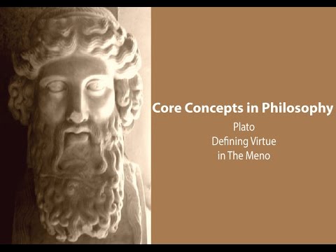 Plato, Meno | Attempts to Define Virtue | Philosophy Core Concepts