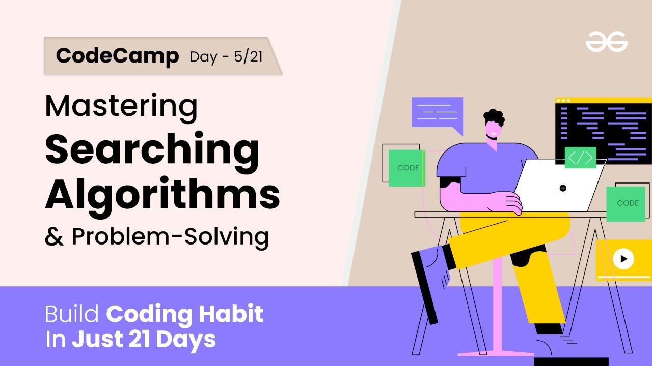 CodeCamp Day 5 | Mastering Searching Algorithms