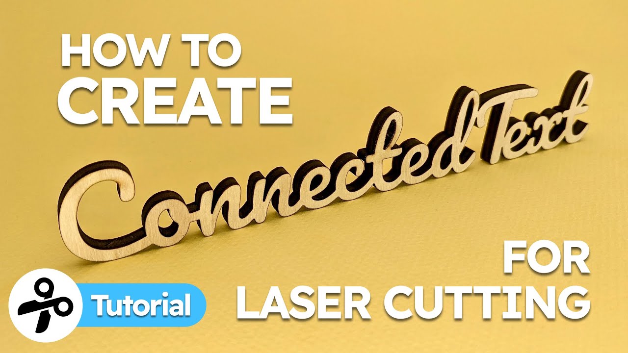 How To Create Connected Text for Laser Cutting