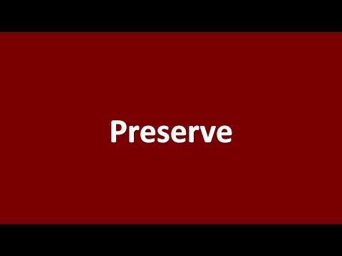 Preserve