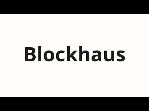 How to pronounce Blockhaus