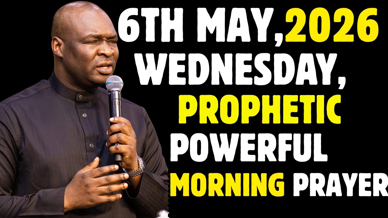 WEDNESDAY, 6TH MAY 2026, POWERFUL NEW WEEK PROPHETIC PRAYERS  || APOSTLE JOSHUA SELMAN