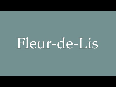 How to Pronounce ''Fleur-de-Lis'' Correctly in French
