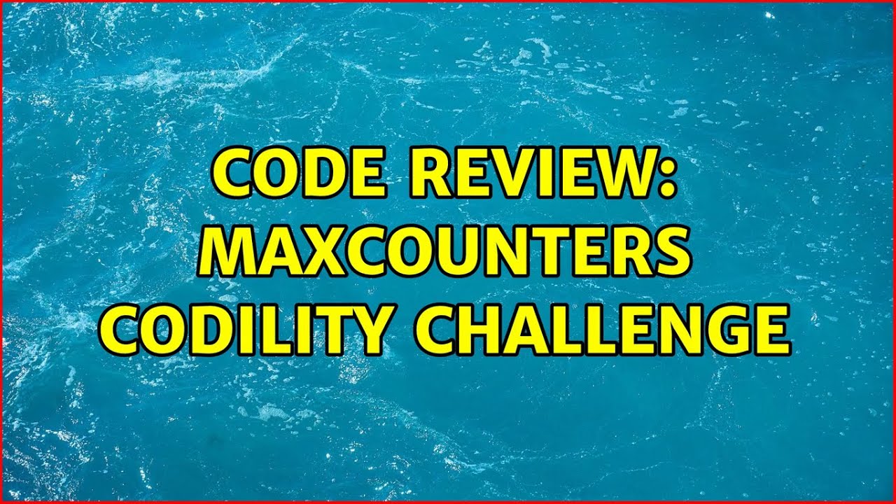 Code Review: MaxCounters Codility Challenge