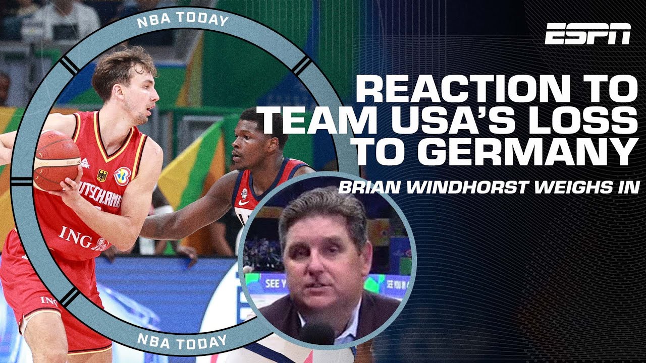 Team USA just didn't have the size - Brian Windhorst on loss to Germany in FIBA World Cup Semifinals