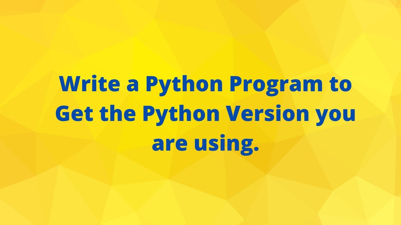 Write a python program to get the Python version you using. #python #pythonprogramming