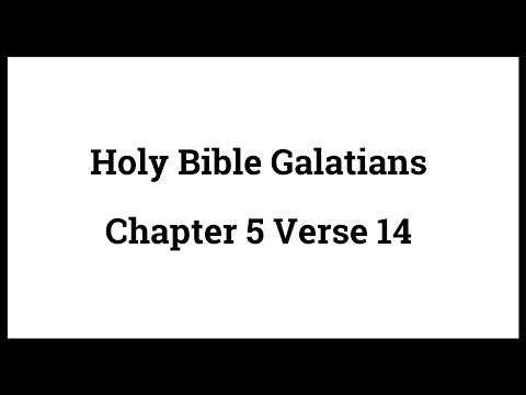 Holy Bible Galatians 5:14