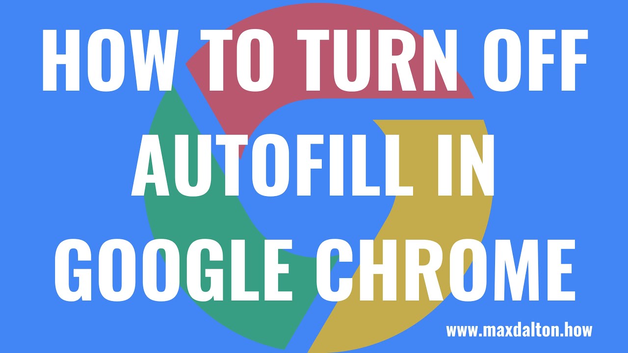 How to Turn Off Autofill in Google Chrome