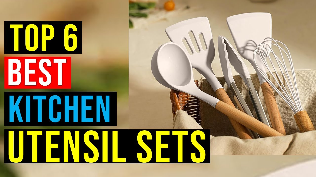 ✅Top 6: Best Kitchen Utensil Sets in 2025 Reviews - [Which One is Right for You?]