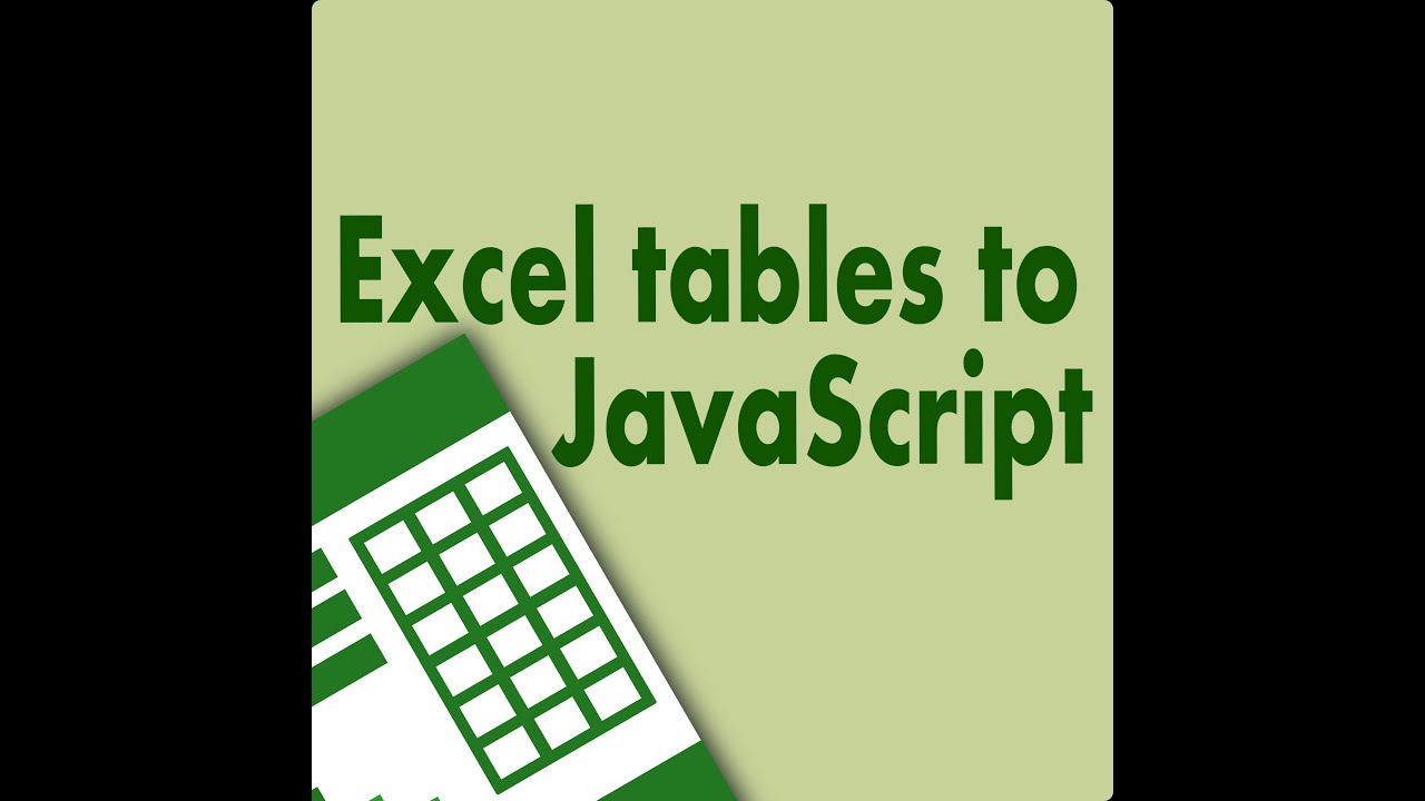 Excel tables To Javascript