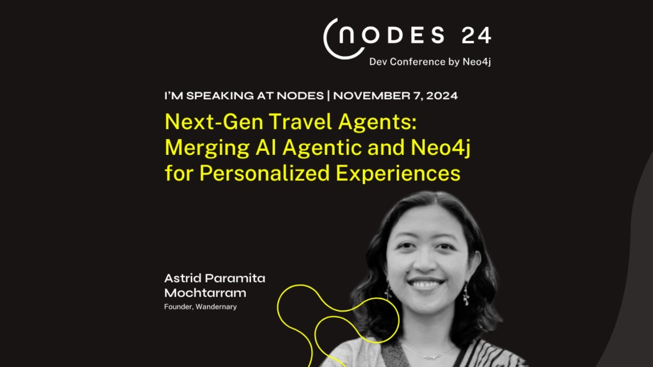 Video: NODES 2024 - Next-Gen Travel Agents: Merging AI Agentic and Neo4j for Personalized ...