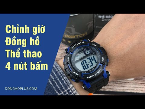 Cách Chỉnh Giờ Đồng Hồ Điện Tử 4 Nút bấm Sport: full chức năng, chi tiết nhất