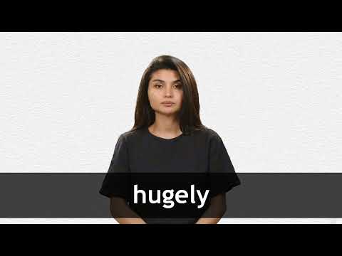 HUGELY definition and meaning | Collins English Dictionary