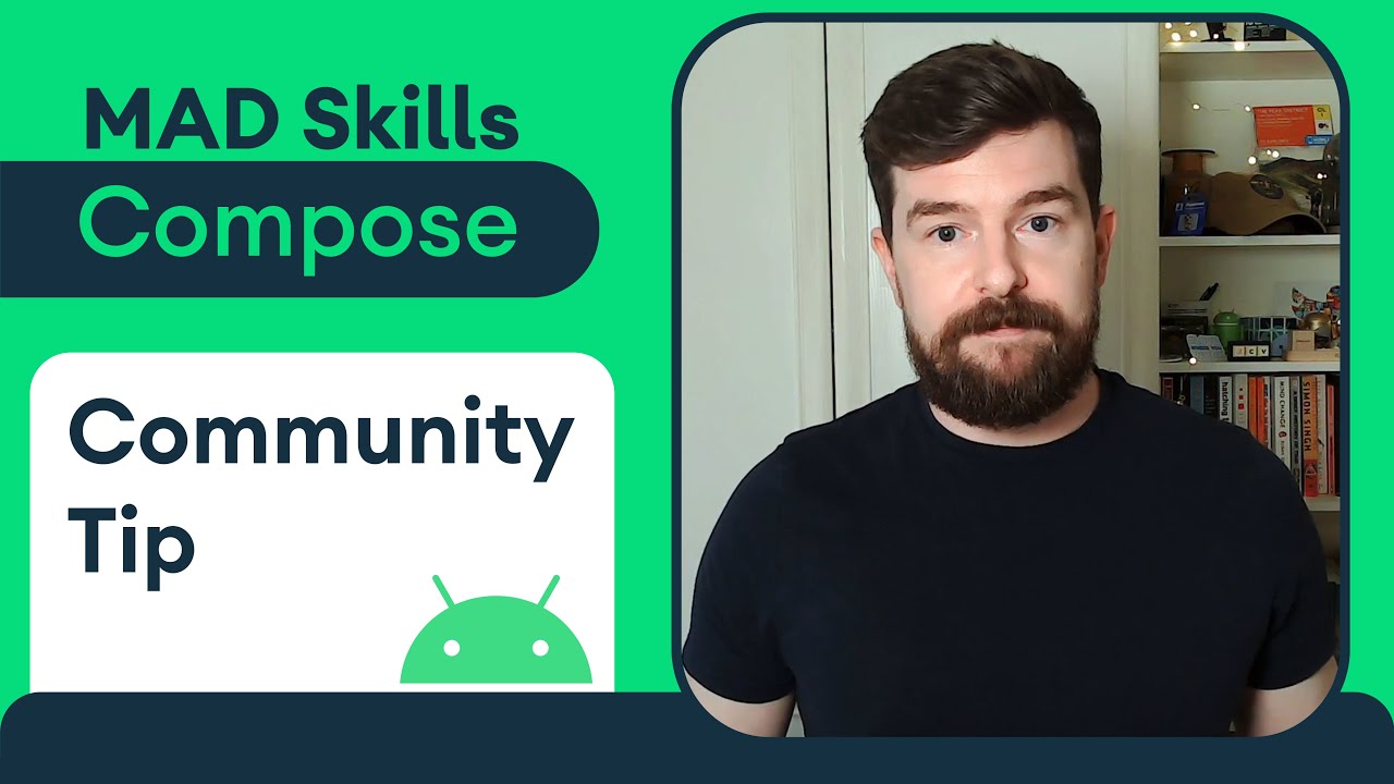 Compose Basics: Community tip - MAD Skills