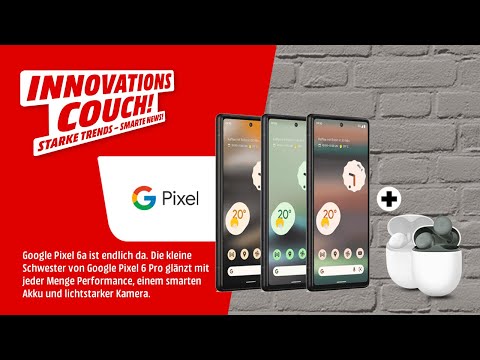 LIVE! Die MediaMarkt InnovationsCouch! – Google Pixel 6a