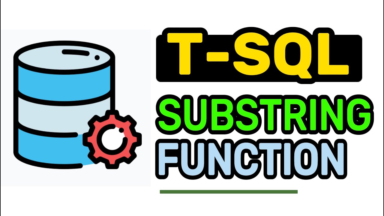 SUBSTRING Function - T-SQL FULL Tutorial For Beginners | Lesson 9
