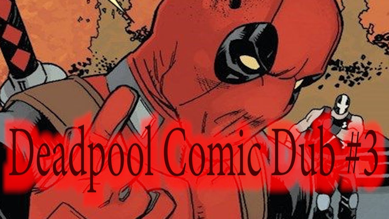 Deadpool Comic Dub #3 [Comic Dub Compilations]