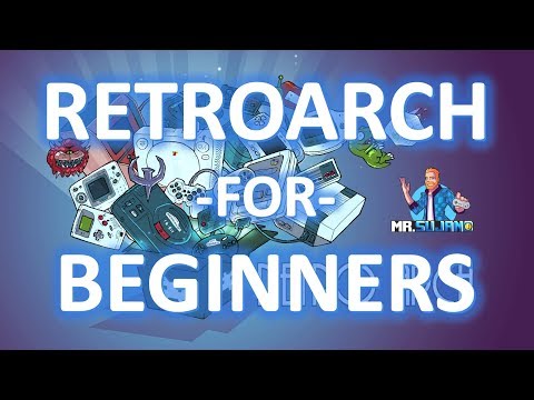 How to set up RetroArch on PC/MAC/Linux (beginners guide/tutorial)