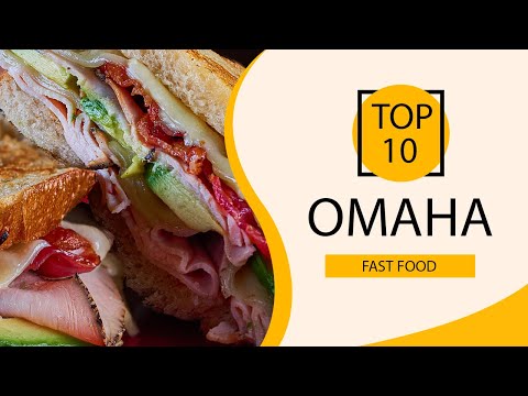 Top 10 Best Fast Food Restaurants to Visit in Omaha, Nebraska | USA - English