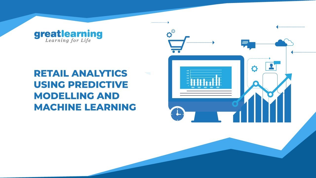 Retail Analytics using Predictive Modelling and Machine Learning | Tutorial | Great Learning