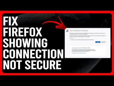 How To Fix Firefox Showing Connection Not Secure (Complete Troubleshoot Guide To Solve The Issue)