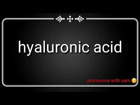 Pronounce hyaluronic acid with sam