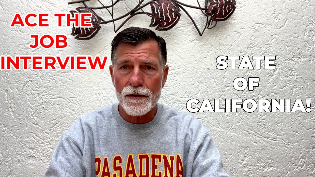 How To Prep For - and Ace - the Interview.  State of California Hiring Process.