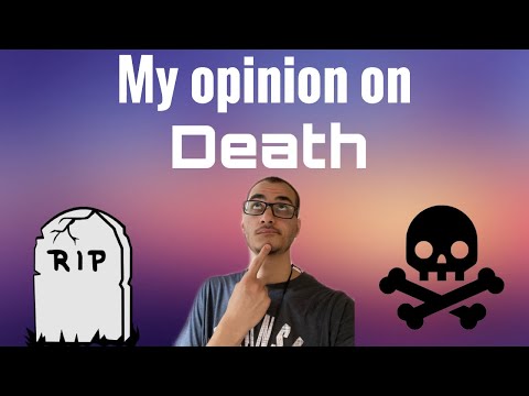 My opinion on death