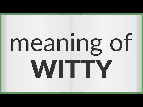 Witty | meaning of Witty