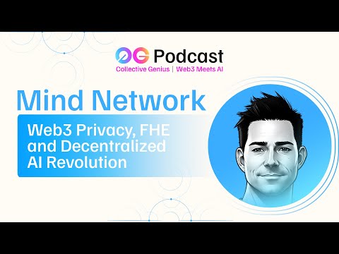 Web3 Privacy, FHE, and Onchain AI with Mind Network: - 0G Podcast Ep.13