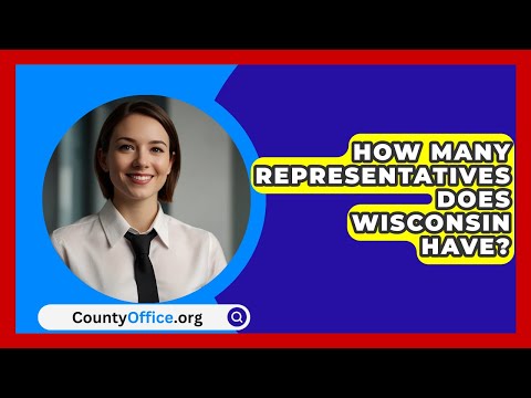 How Many Representatives Does Wisconsin Have? - CountyOffice.org