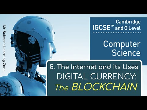 IGCSE Computer Science 2023-25 - The Internet and its Uses (4): BLOCKCHAIN
