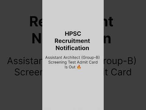 HPSC Assistant Architect (Group-B) Screening Test Admit Card is Out 🔥 #architectureexam #examprep