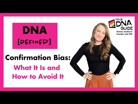 DNA Defined: Confirmation Bias