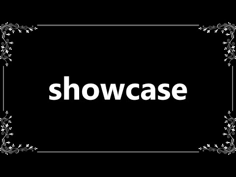 Showcase - Meaning and How To Pronounce