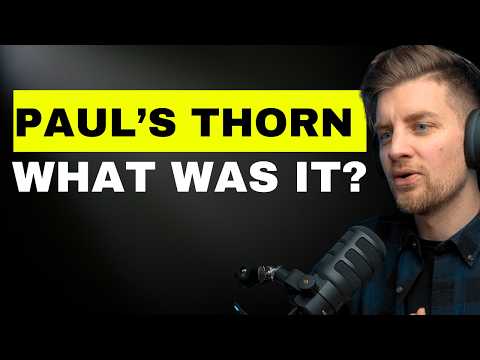 What was Paul’s thorn in the flesh? [Misinterpreted Bible verses]