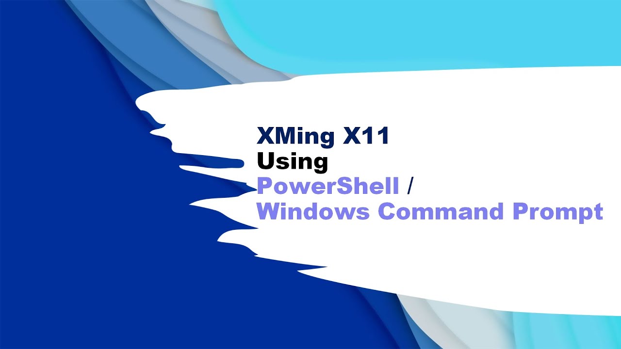XMing X11 Display Forwarding Step by Step PowerShell - No Putty