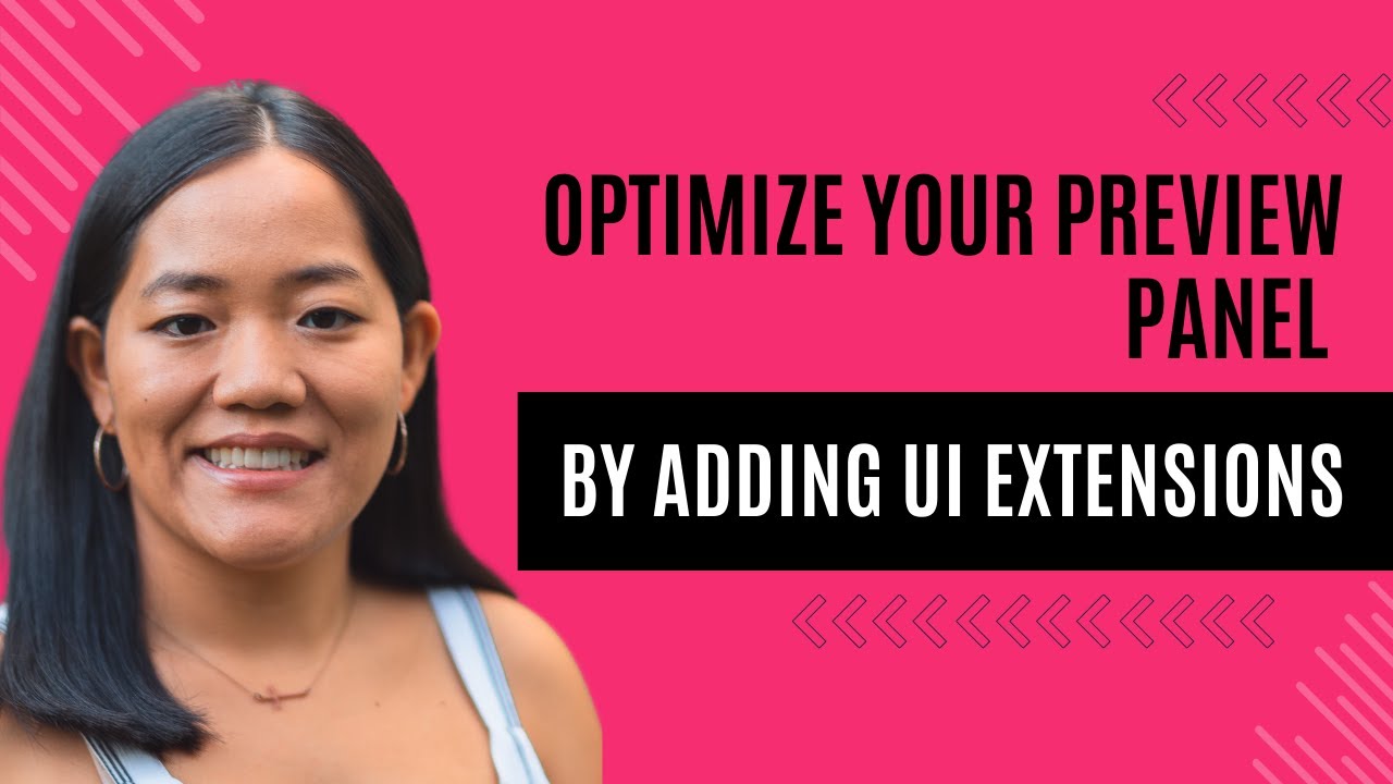 Optimize Your Preview Panel by Adding UI Extensions