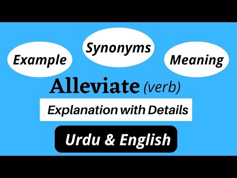 Alleviate Meaning in Urdu and English, Alleviate Details with Example, Alleviate Synonyms