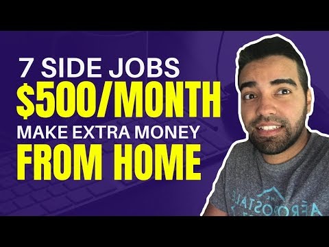 7 Side Jobs to Make Extra Money From Home Online & Make $500 Per Month in 2019