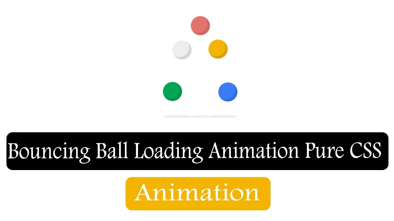 Bouncing Ball Loading Animation Pure CSS Animation Using HTML/CSS