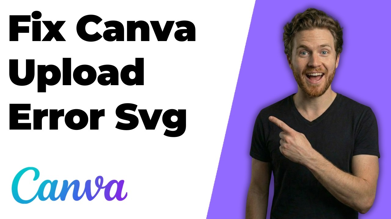 Fix Canva Upload Error Svg (Easy Troubleshooting Guide)