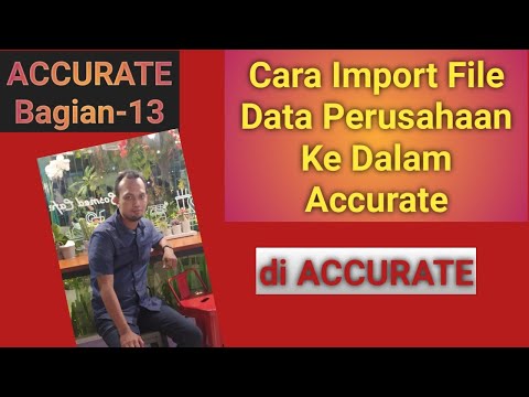 Cara Import File Data Perusahaan Ke Dalam Accurate | Accurate-13
