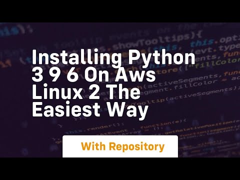 Installing python 3 9 6 on aws linux 2 the easiest way