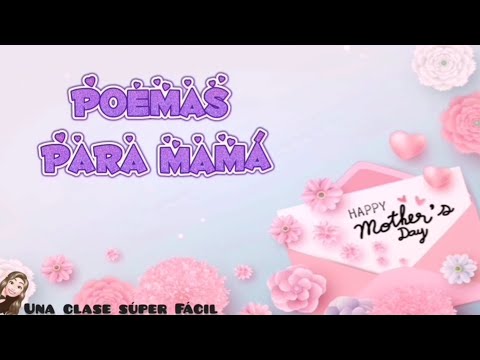 Poemas para Mamá 🥰 Súper Hermosos.