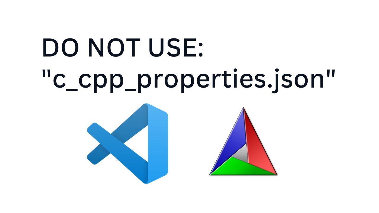 🚫 DO NOT USE c_cpp_properties.json 🚫 How to setup vscode for CMake project, from confgure to build