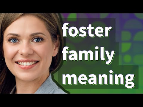 Foster family | meaning of Foster family