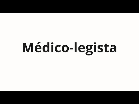 How to pronounce Médico-legista
