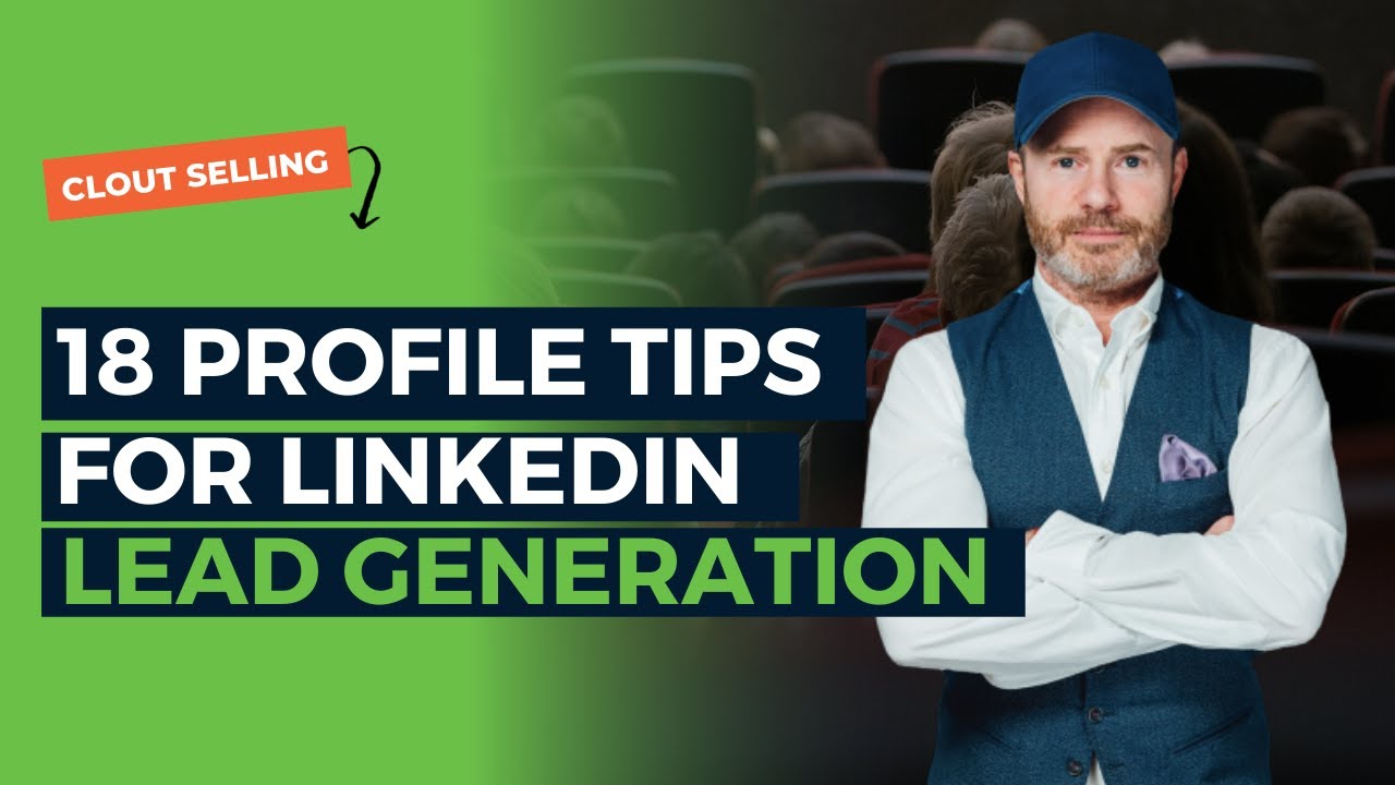 18 LinkedIn Profile Tips For LinkedIn Lead Generation - Mike Weiss LinkedIn Expert
