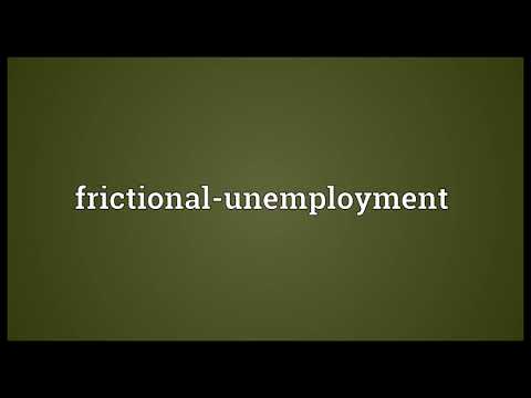 Frictional unemployment Meaning